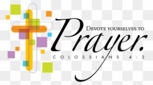 "pray Without Ceasing" - Devote Yourself To Prayer - Free Transparent ...