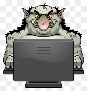 But Hey, At Least I'm Not One Of Those Kids That Calls - Internet Troll ...