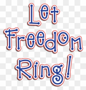 Freedom Clipart - Let Freedom Ring Clip Art - Free Transparent PNG ...