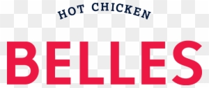 Belles Hot Chicken - Belles Hot Chicken Logo - Free Transparent PNG ...