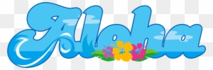 Aloha Clipart, Transparent PNG Clipart Images Free Download - ClipartMax