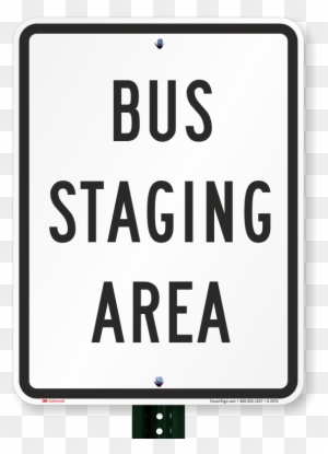 Bus Staging Area Sign - Parking Sign - Free Transparent PNG Clipart ...