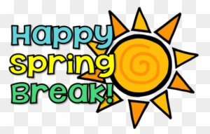 Spring Break Clipart Have A Wonderful Spring Break - Have A Great ...