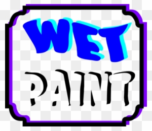 Wet Paint - Funny Wet Paint Sign - Free Transparent PNG Clipart Images ...