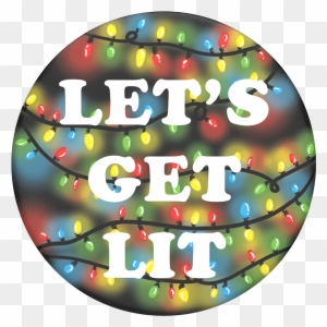 Lets Get Lit - Lets Get Lit Clip Art - Free Transparent PNG Clipart ...