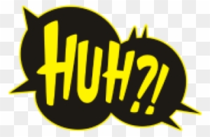 Huh Png Huh Word Transparent Cartoon Free Cliparts