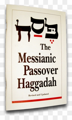 The Messianic Passover Haggadah - Poster - Free Transparent PNG Clipart ...