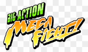 An Error Occurred - Big Action Mega Fight Png - Free Transparent PNG ...
