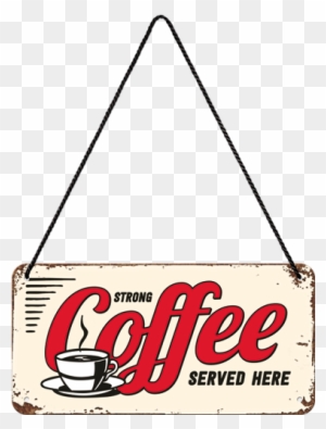 Hanging Sign Strong Coffee - Coffee - Free Transparent PNG Clipart ...