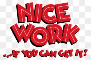 Banner Transparent Download Nice Work Clipart - Nice Work If You Can ...