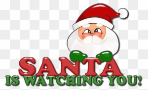 1 - - Santa Is Watching You - Free Transparent PNG Clipart Images Download