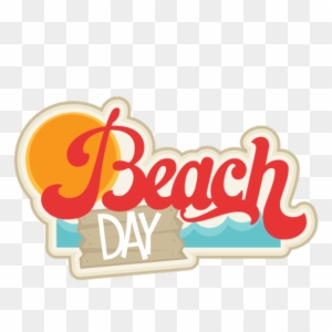 Beach Day Clip Art, Transparent PNG Clipart Images Free Download ...